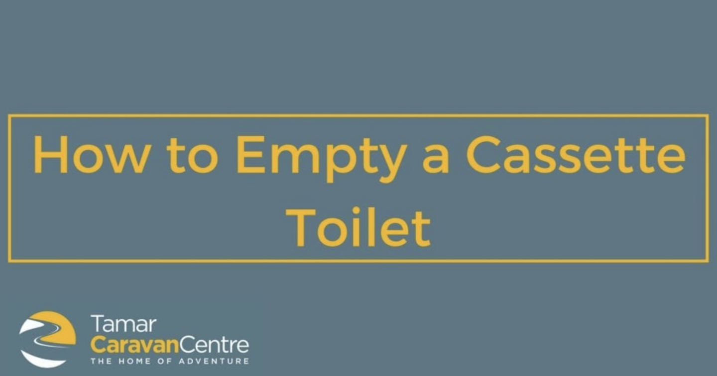 A Guide To Emptying A Cassette Toilet Tamar Caravan Centre